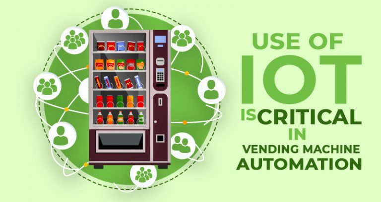 Use of IoT is Critical in Vending Machine Automation
