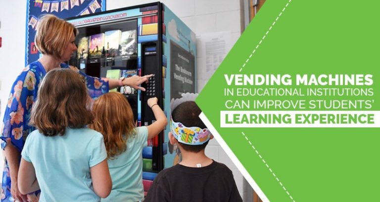 Vending Machines in Educational Institutions can Improve Students ...